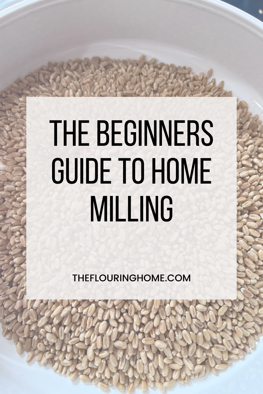 The Beginners Guide to Home Milling